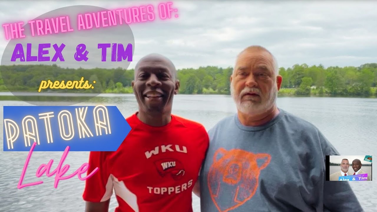 The Travel Adventures of Alex & Tim presents: Patoka Lake - YouTube