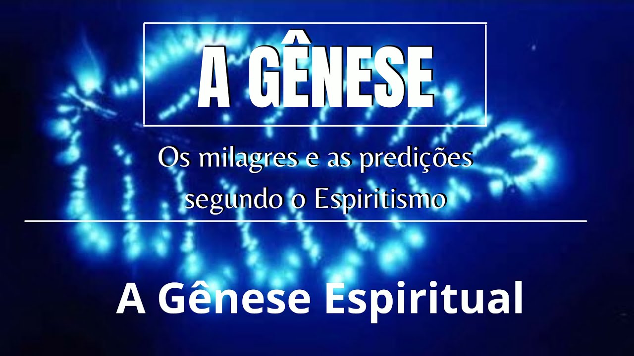 A GENESE 12 - Cap 11 A Genese Espiritual - Parte I - YouTube