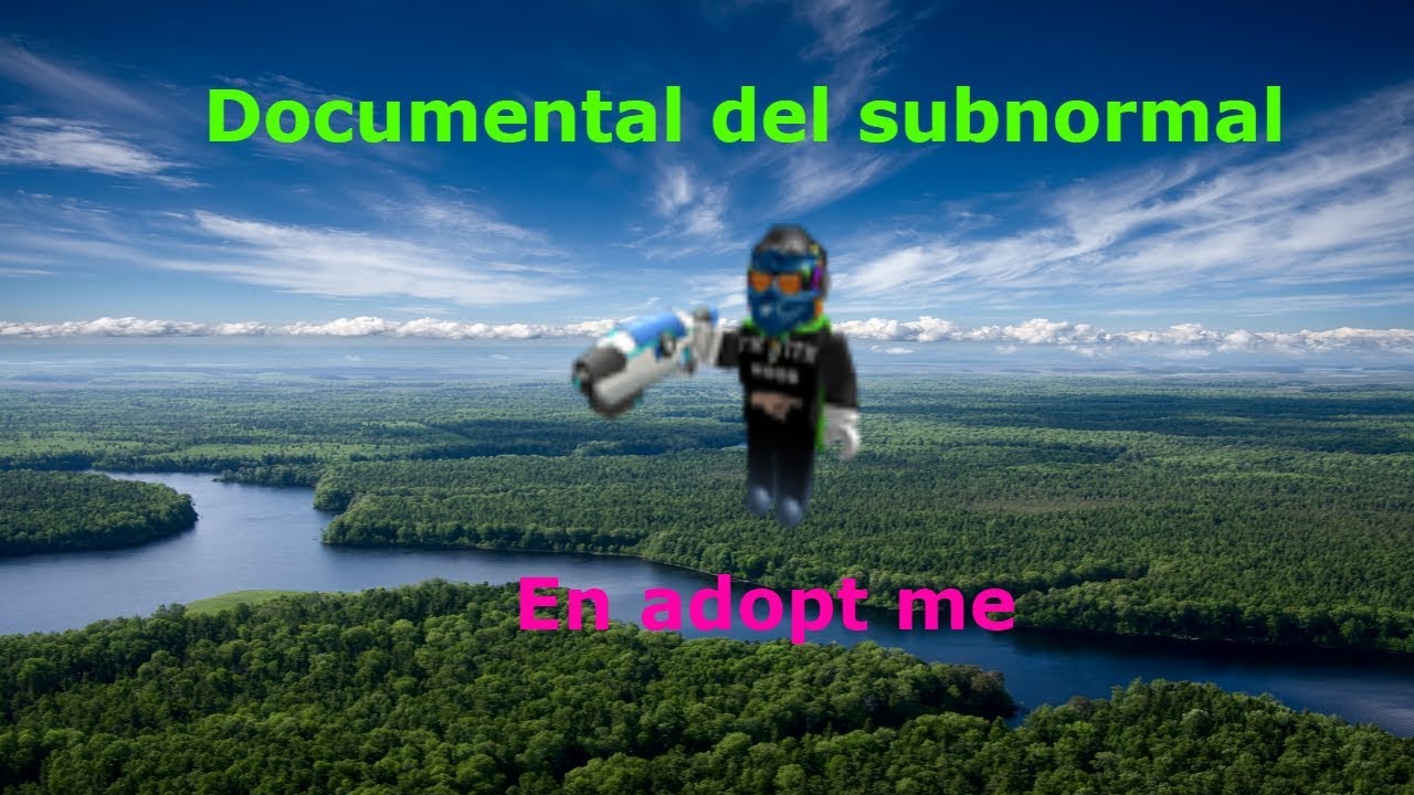 DOCUMENTAL DEL SUBNORMAL :V - YouTube