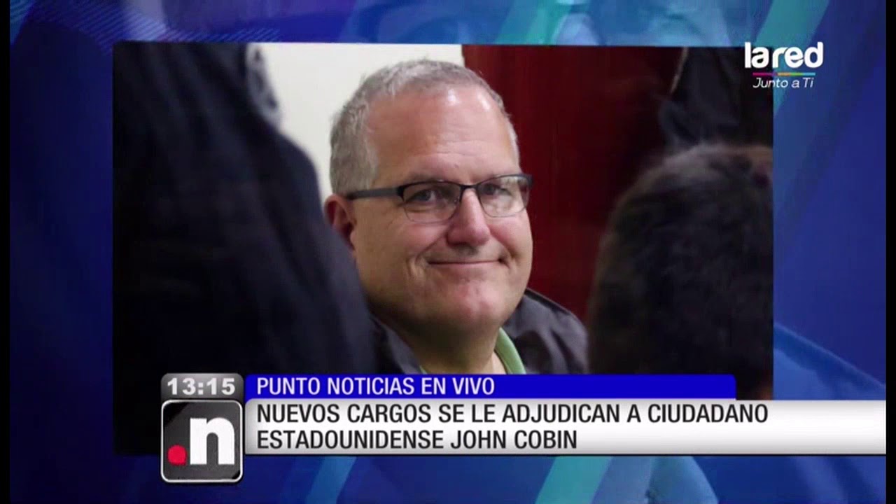 Le adjudican nuevos cargos a ciudadano estadounidense John Cobin - YouTube