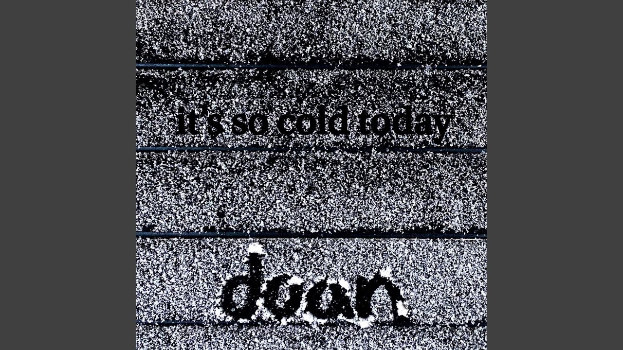 it's so cold today - YouTube