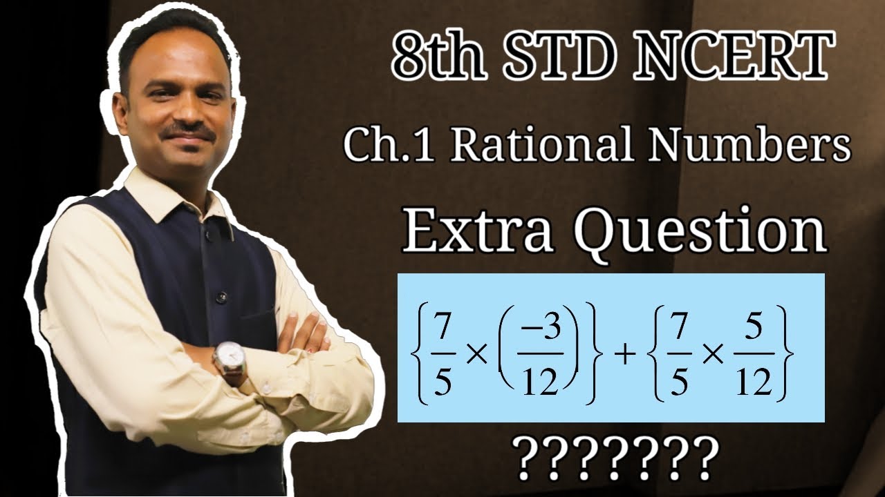 Extra Question on Distributive Property | 8 Std NCERT | Ch 1 Rational ...