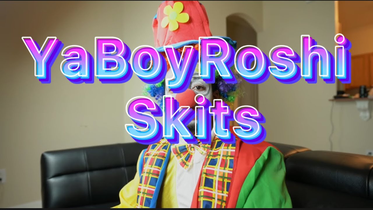 YaBoyRoshi Skits funny moments (100 sub special) - YouTube