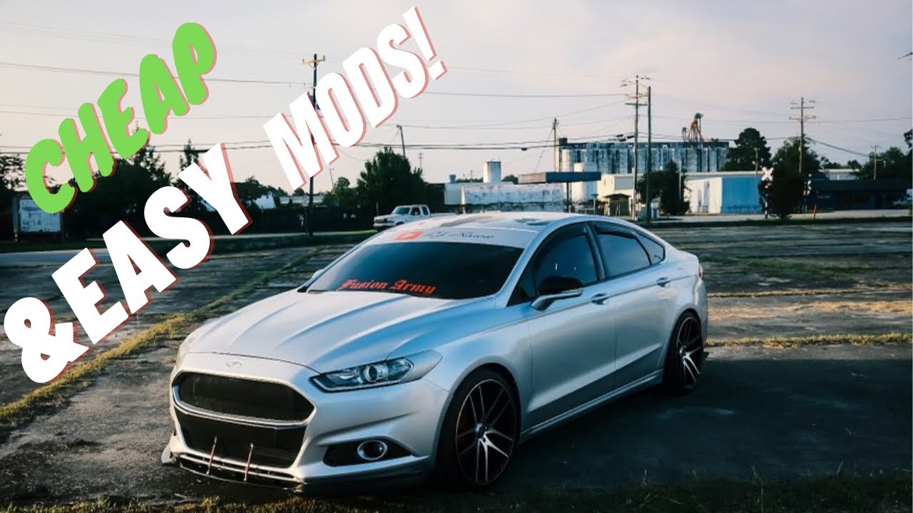 Cheap & Easy Mods Anyone Can Do!! || 2013 Ford Fusion || Mod list - YouTube