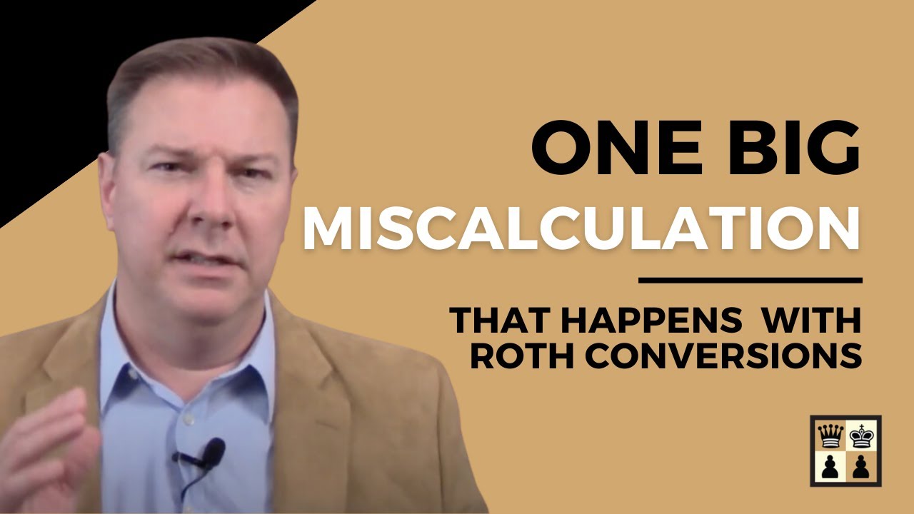 One Big Miscalculation that happens with Roth Conversions - YouTube