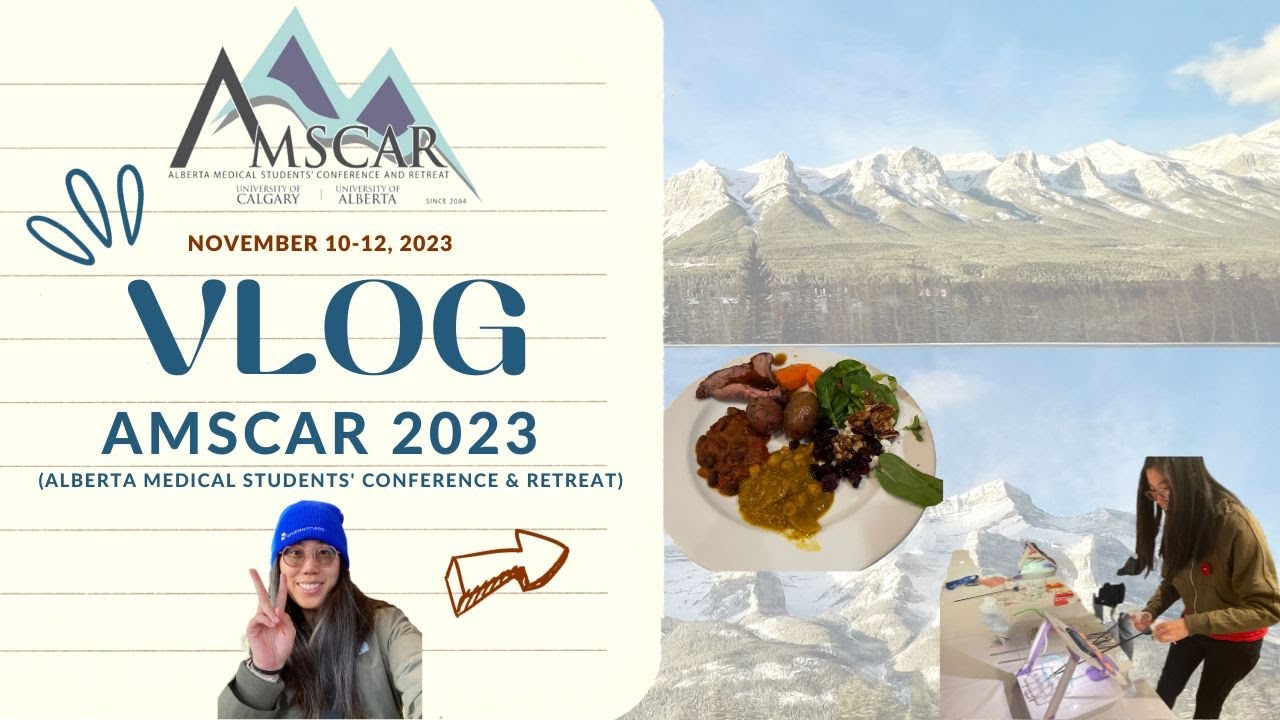 My MD Journey || Alberta Medical Students' Conference & Retreat (AMSCAR ...