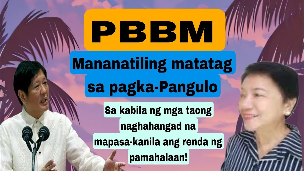PBBM - MANANATILING MATATAG BILANG PANGULO! - YouTube