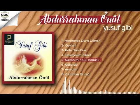 Abdurrahman Önül - Yusuf Gibi Full Albüm