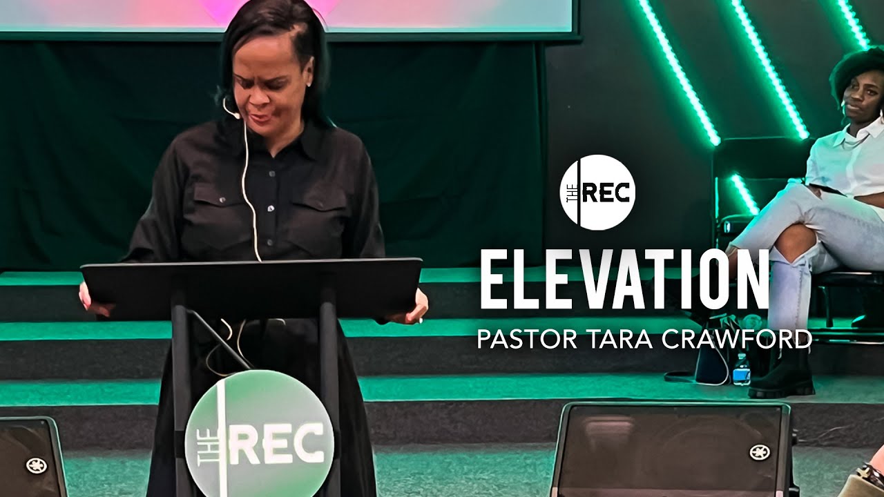 Elevation | Pastor Tara Crawford - YouTube