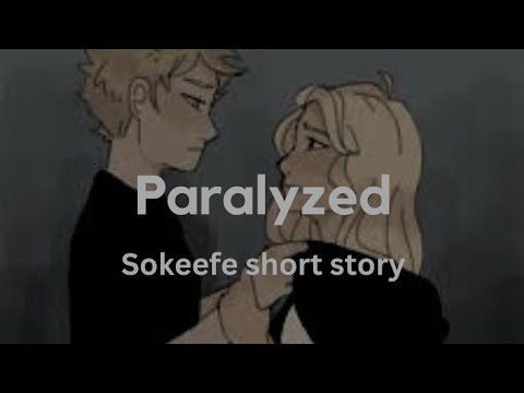 Sokeefe paralyzed short story - YouTube