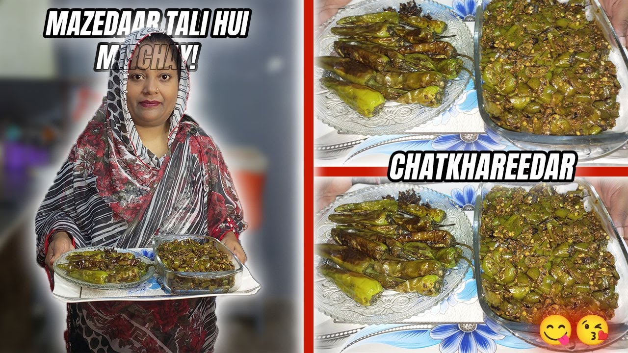 Mazeedar Chatkharedaar Tali HuI Mirchay😋🤯 Wo bhi Mery Style Mai ...