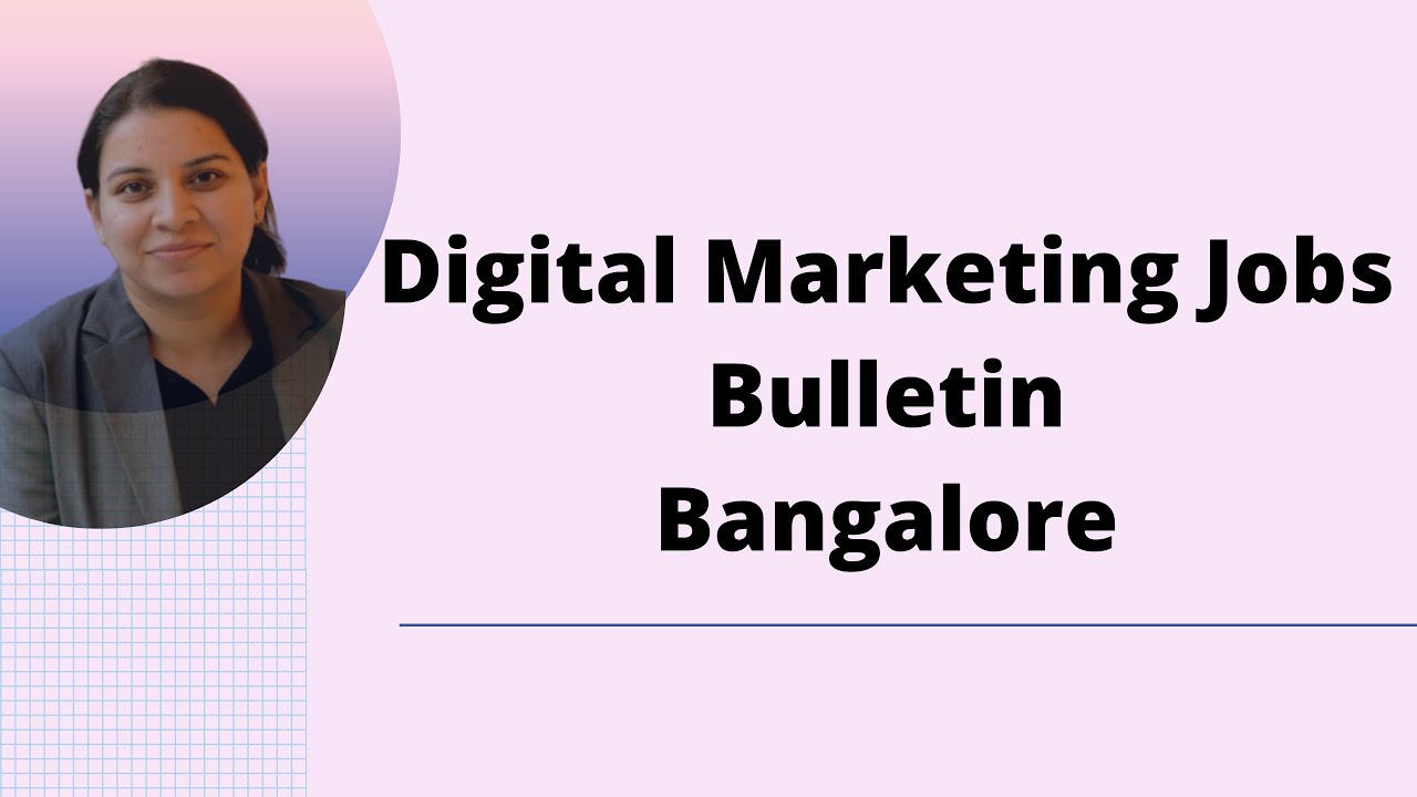 Digital Marketing Jobs Bulletin Bangalore - 17 May - YouTube