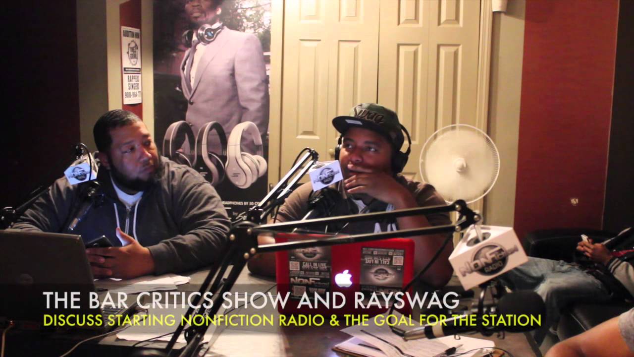 RAYSWAG (U DUBB OWNER) TALKS STARTING NONFICTION RADIO w/ THE BAR ...