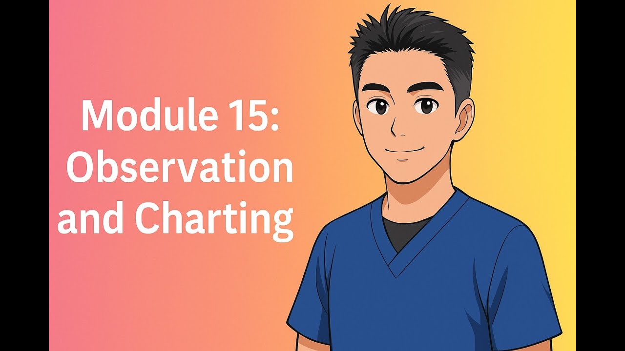 Module 15: Observation and Charting - YouTube