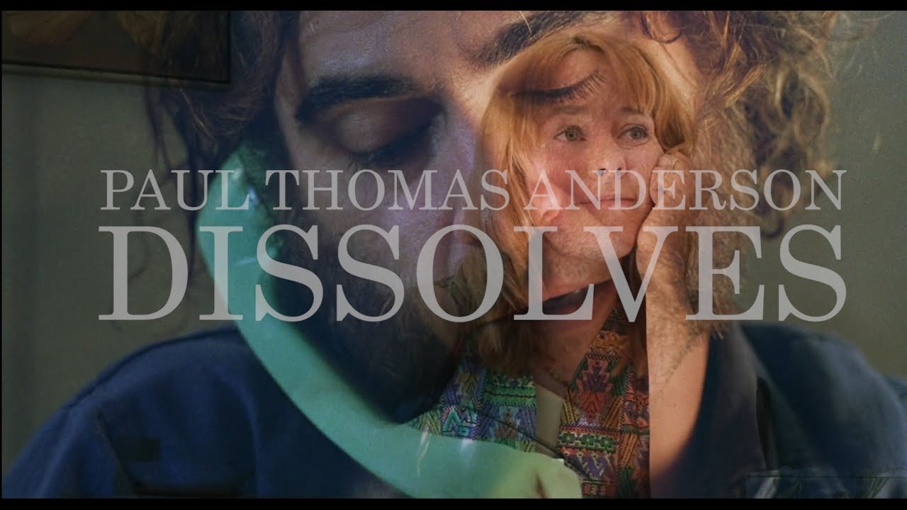 #32. Paul Thomas Anderson - Dissolves - YouTube