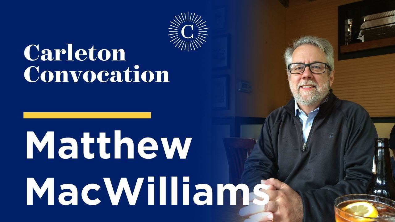 Carleton College Convocation Matthew MacWilliams | April 7, 2023 - YouTube