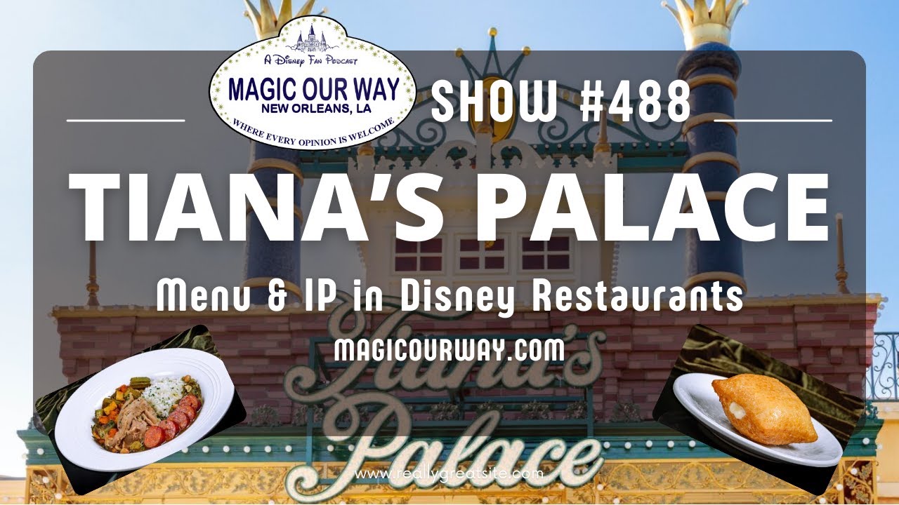 Tiana’s Palace Menu & IP in Disney Restaurants - MOW #488 - YouTube