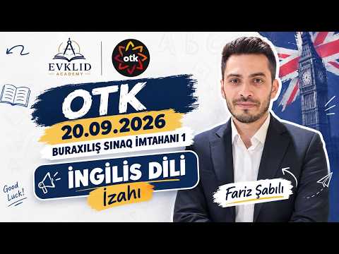 OTK-1/ 20.09.2026/buraxılış sınaq imtahanı/ ingilis- dili izahı