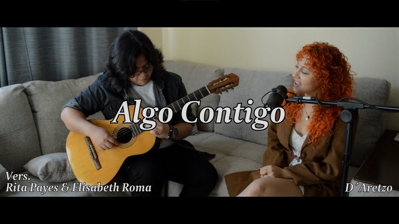 Algo Contigo (Cover) - Rita Payés Elisabeth Roma x D´Aretzo. - YouTube
