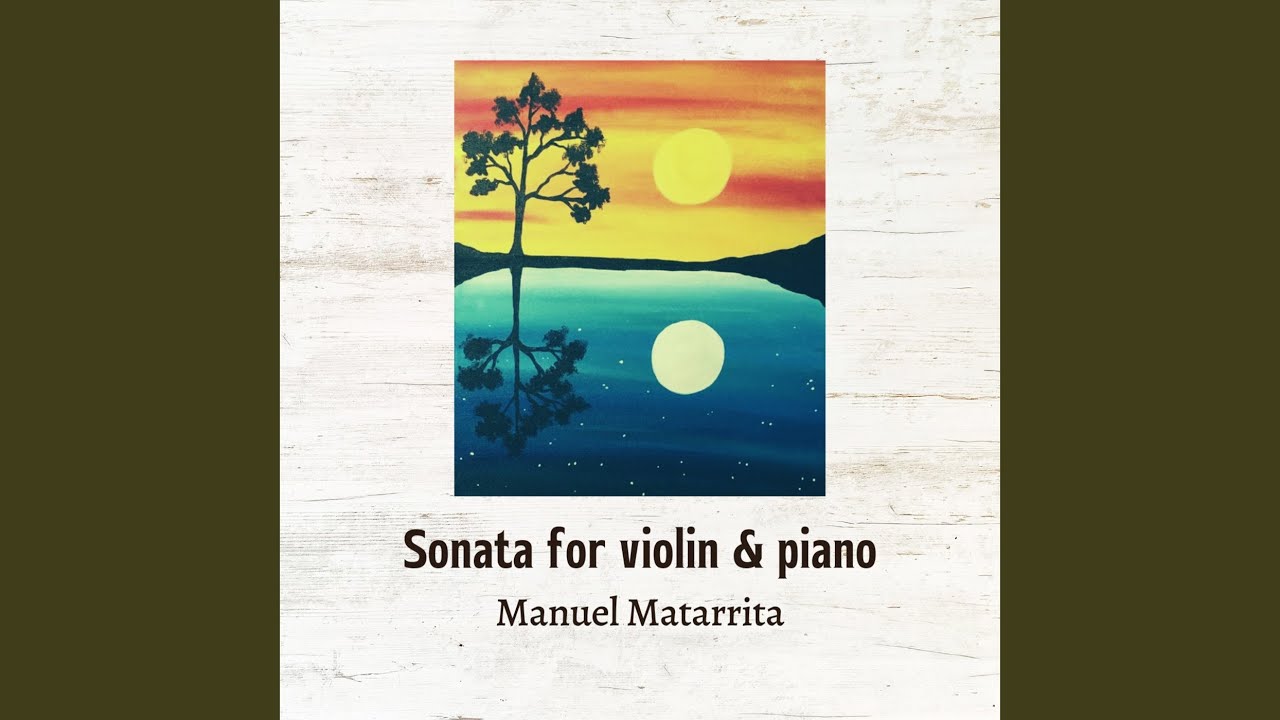 Matarrita: Sonata for Violin & Piano - I. Matinal - YouTube