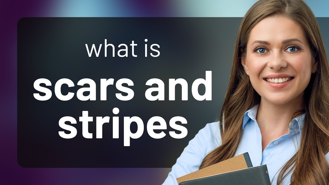 Understanding the Phrase "Scars and Stripes" - YouTube