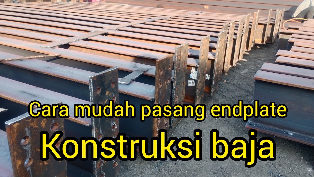 cara pasang endplate konstruksi baja - YouTube