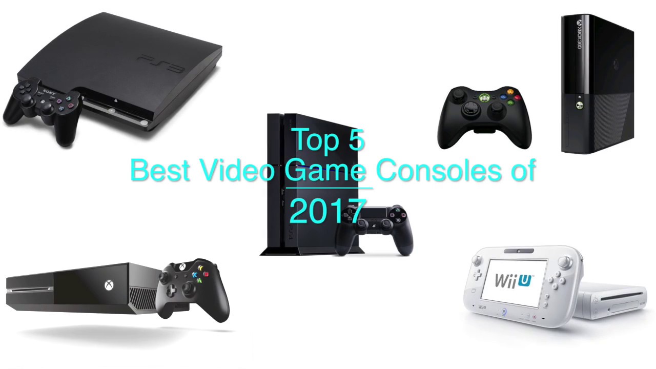 Top 5 Best Video Game Consoles of 2017 - YouTube