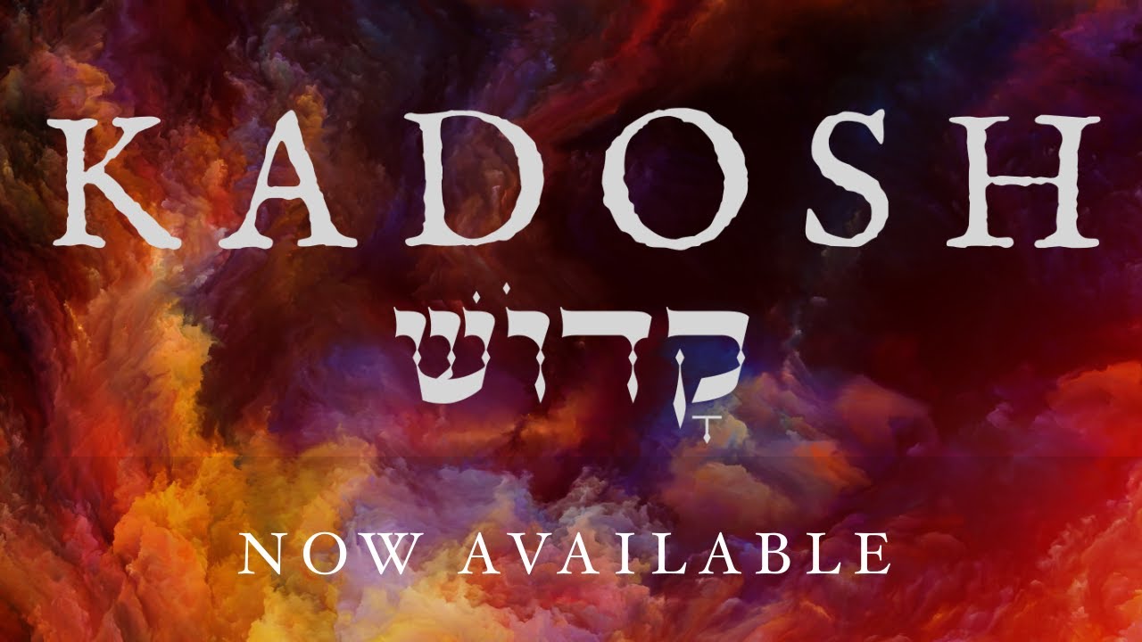 Kadosh NOW AVAILABLE! - YouTube