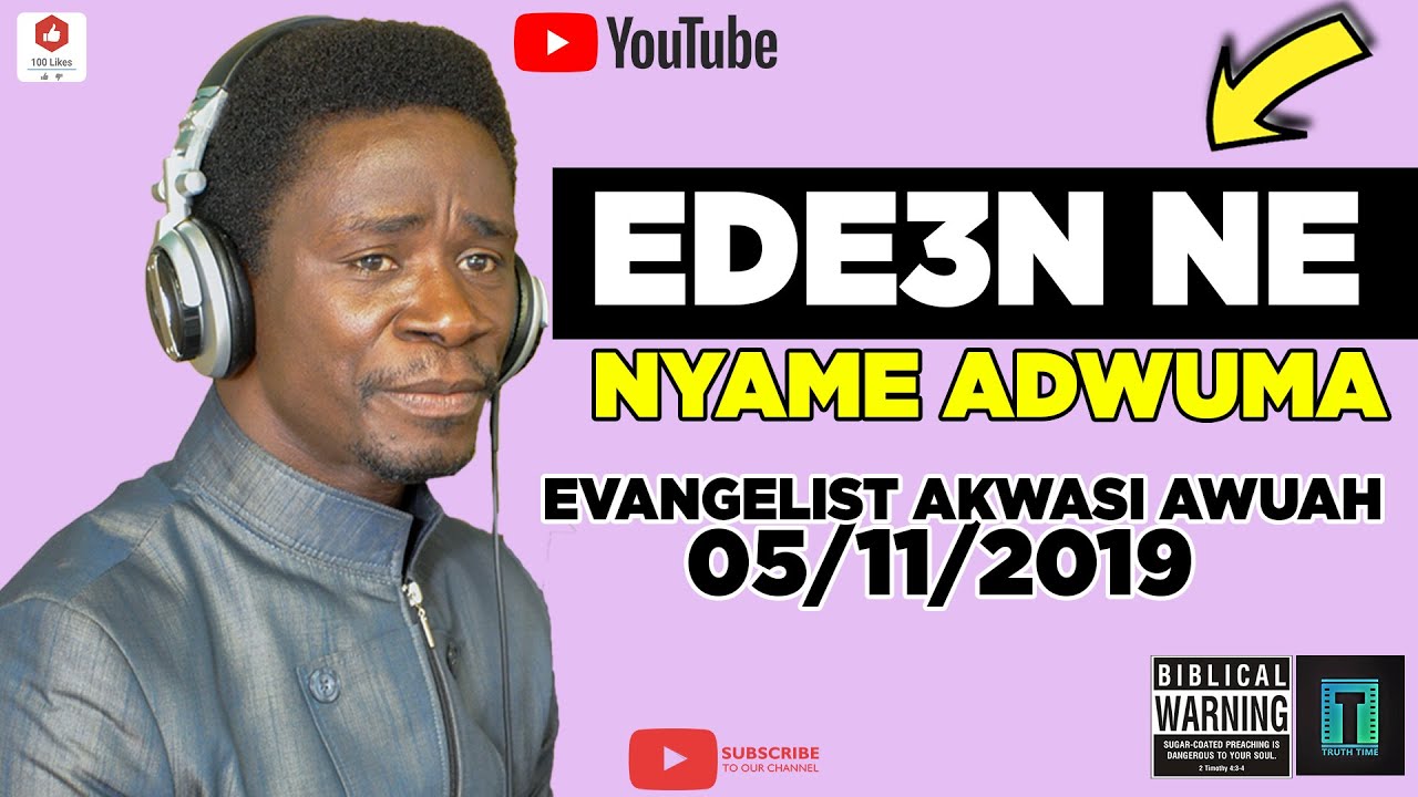 EVANGELIST AKWASI AWUAH EXPLAINS WHAT IS GOD'S WORK - YouTube