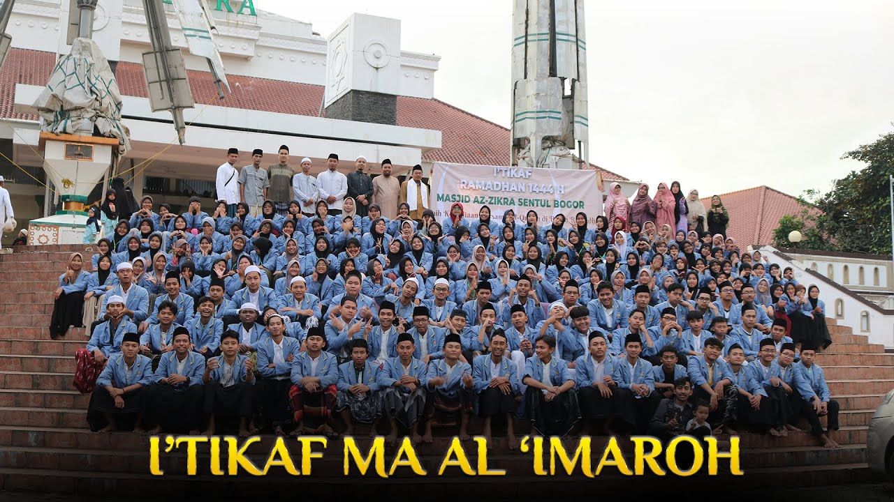 Kegiatan I'Tikaf MA YASPIA / PONPES AL 'IMAROH di Masjid Ad Zikra ...