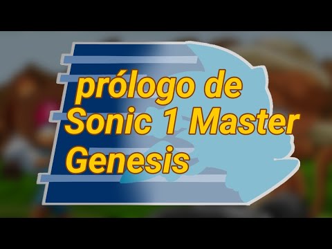prólogo de Sonic 1 Master Genesis - YouTube