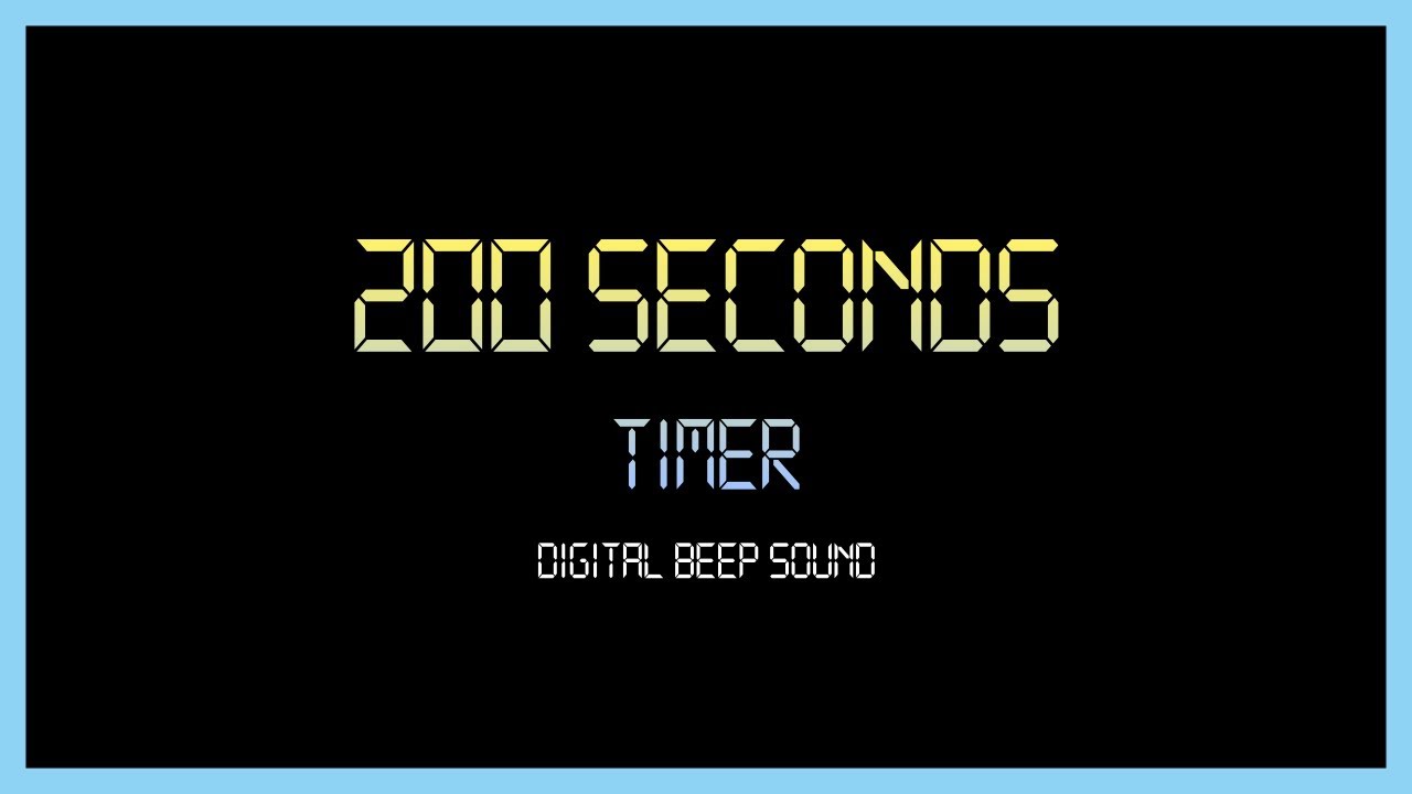 200 Seconds Every Seconds Beep Sound Digital Timer - YouTube