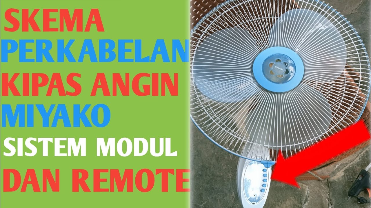 SKEMA KABEL KIPAS ANGIN MIYAKO KAW 1689 RC(SISTEM MODUL DAN REMOTE ...