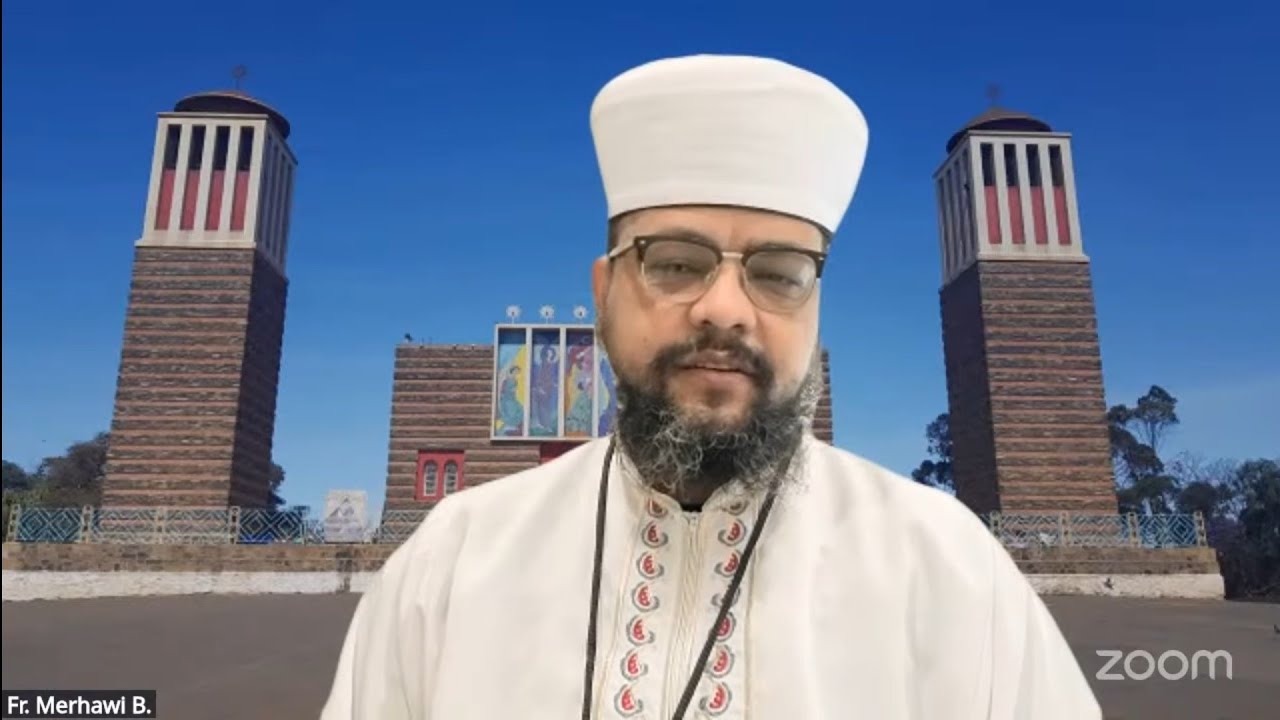 ጸሎት- 7ይ ክፋል ብመምህር መርጌታ መርሃዊ/ Prayer Series- Part 7 with Fr. Merhawi 12 ...