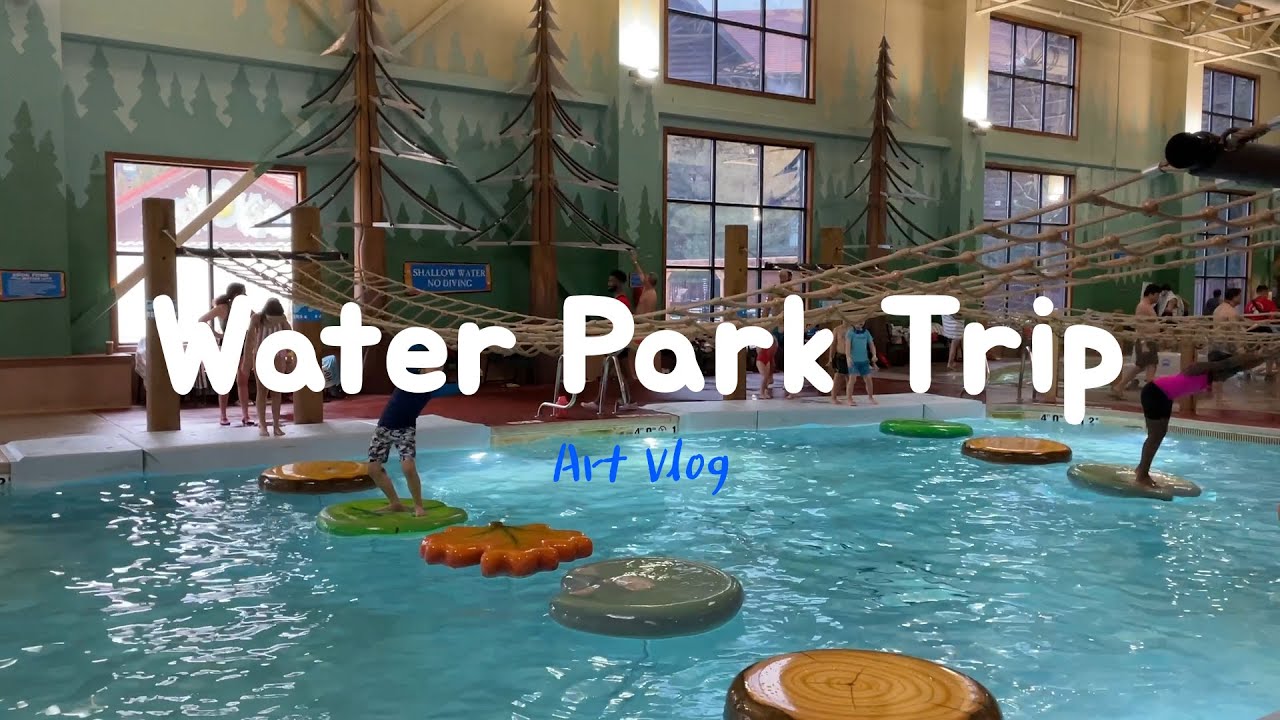 Art Vlog #11 // Family Water Park Trip / Great Wolf Lodge Water Park ...