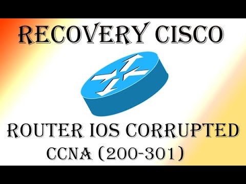 Recovery Cisco Router IOS Corrupted | (CCNA 200-301) Recover Cisco ...