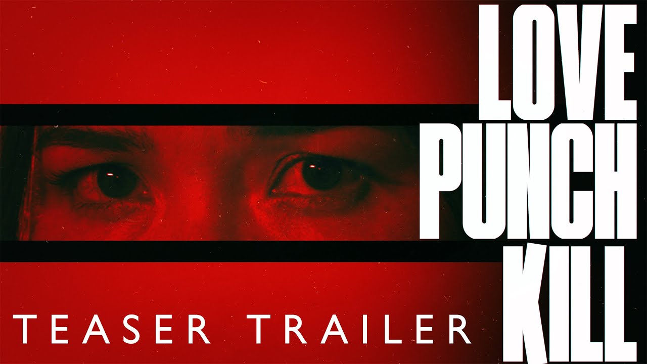 LOVE PUNCH KILL Teaser Trailer | Achara Kirk | Jaby Koay - YouTube