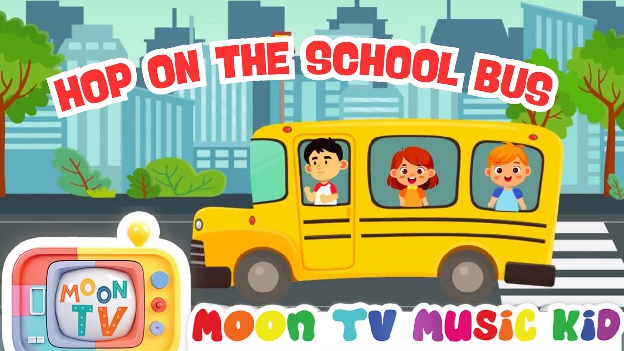 HOP ON THE SCHOOL BUS | SING WITH MOONTV | SONG FOR KIDS - YouTube
