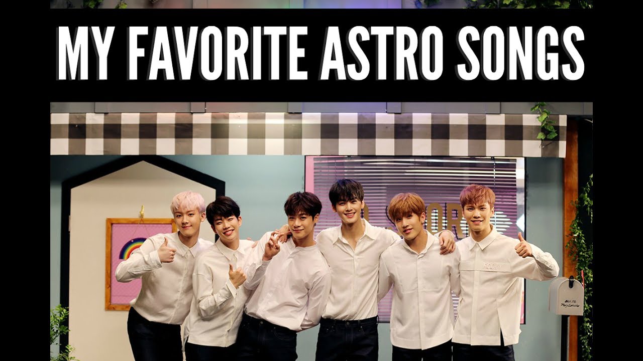 [TOP 25] MY FAVORITE ASTRO(아스트로) SONGS - YouTube
