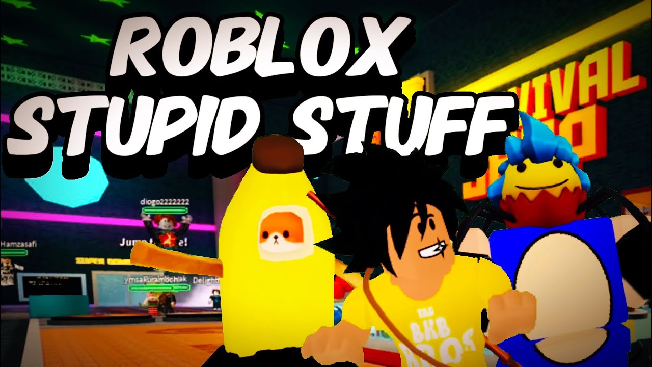 Stupid Stuff In Roblox | Part 5 - YouTube