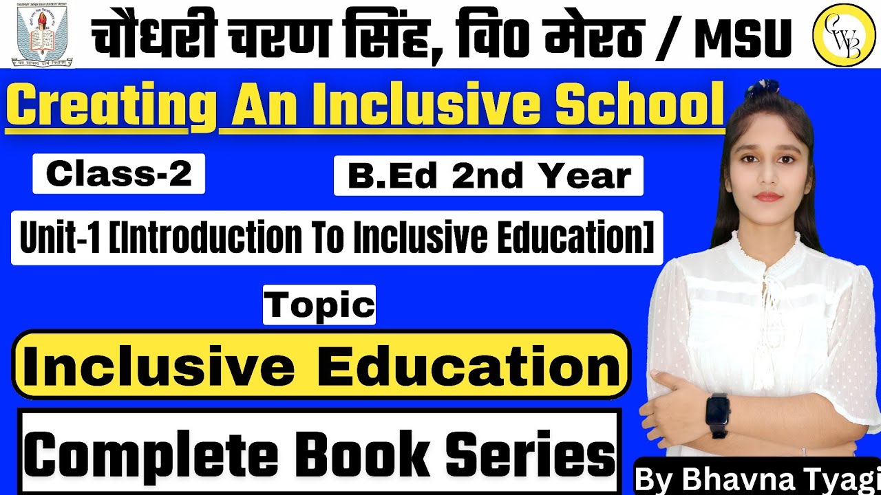 Creating an Inclusive School|Class-2| Bed 2nd year |Unit - 1|Inclusive ...