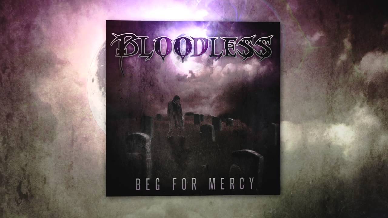 Bloodless - Beg For Mercy (Official Lyric Video) - YouTube