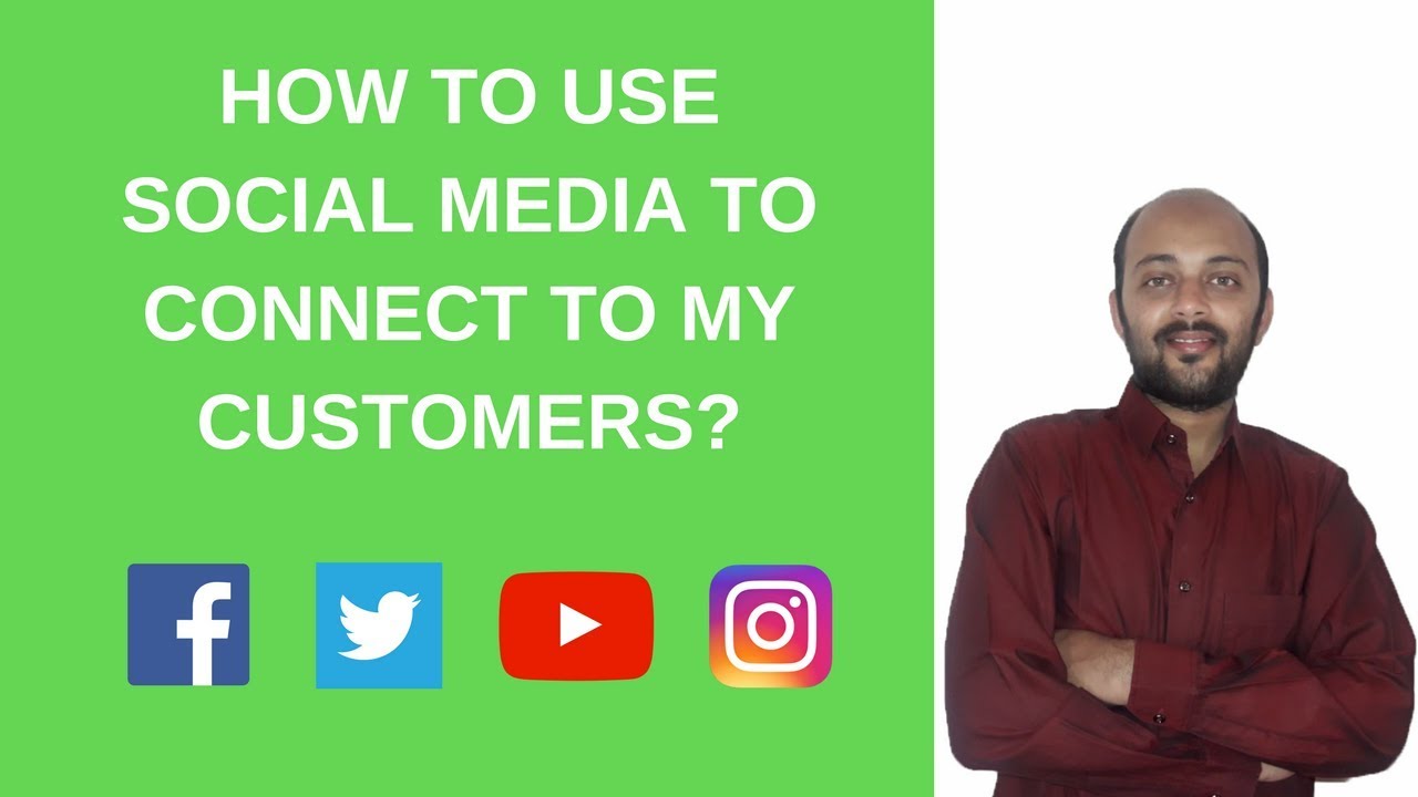 How to use social media to connect to my customers? - YouTube