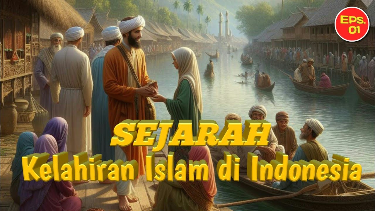 🔴 Sejarah Kelahiran Islam di Indonesia & Situasi Islam di Timur Tengah ...