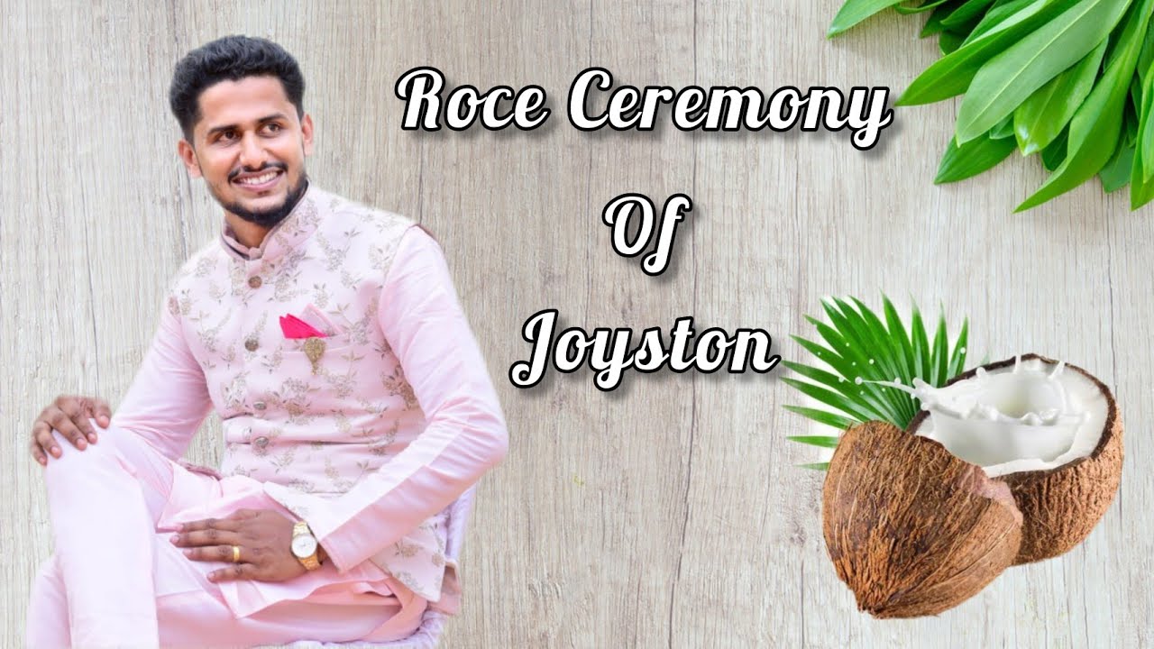 Roce ceremony of Joyston | Mangalorean Traditional Roce Video ...