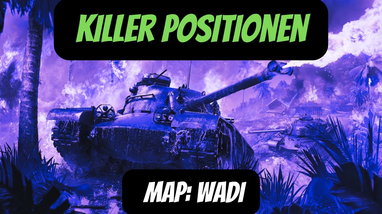 WOT Console / Killer Positionen / Map: Wadi / M48 Patton - YouTube