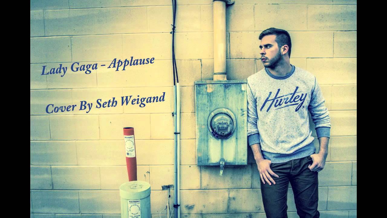 Lady Gaga - Applause (Cover By Seth Weigand) - YouTube