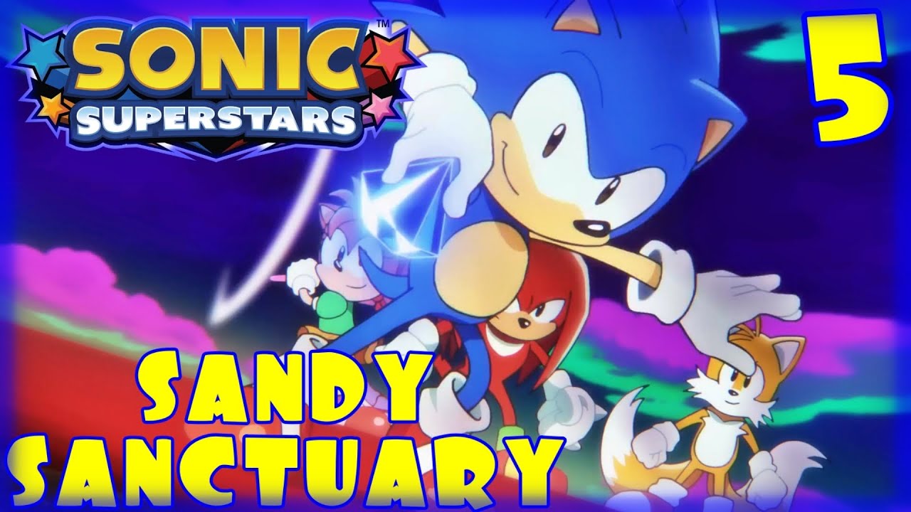 SONIC SUPERSTARS - SANDY SANCTUARY #5 - YouTube