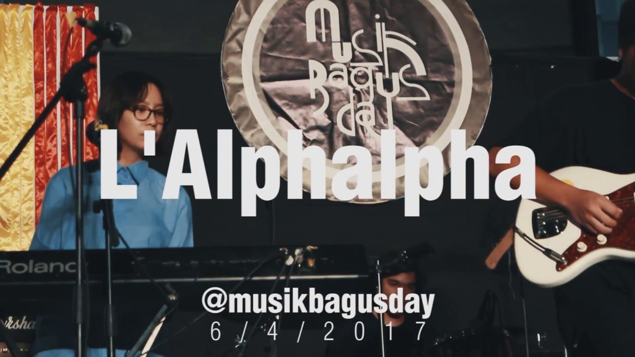 L'Alphalpha at Musik Bagus Day - Cilandak Town Square - YouTube