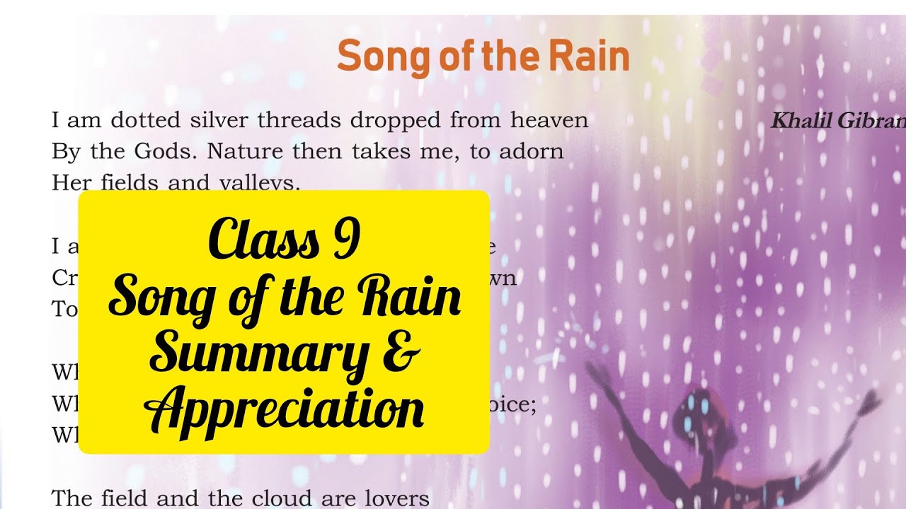 Class 9 Song of the rain Summary l Song of the rain Appreciation l ...